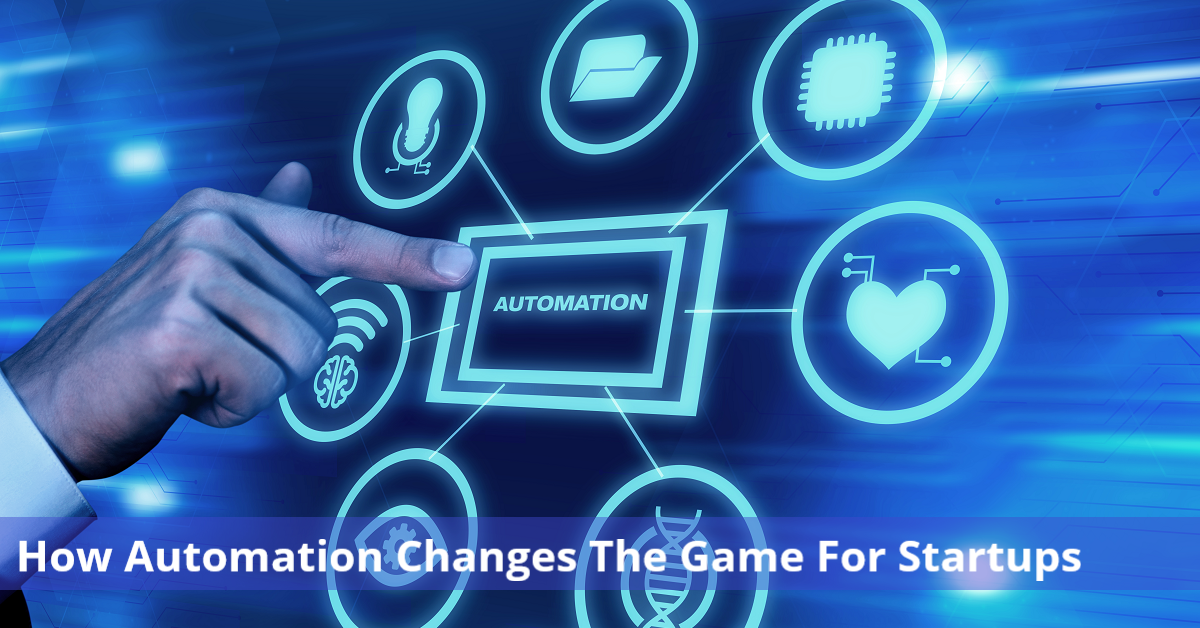 How Startups Can Leverage Automation For Success
